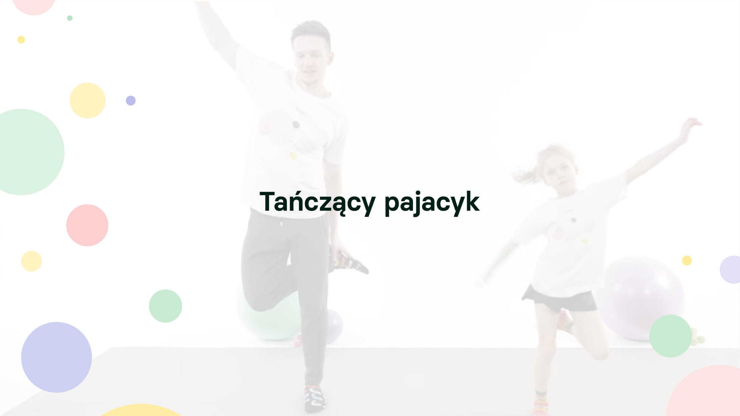 Tańczący pajacyk | Atlas ćwiczeń | Centrum Respo