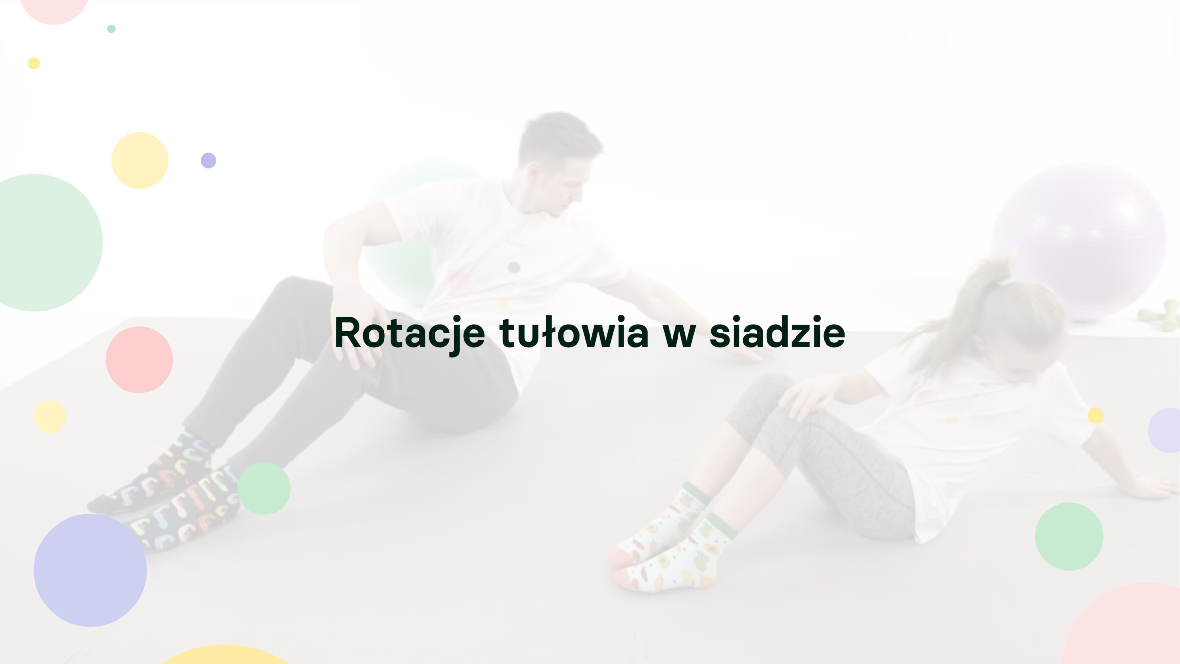 Rotacje tułowia w siadzie równoważnym | Atlas ćwiczeń | Centrum Respo